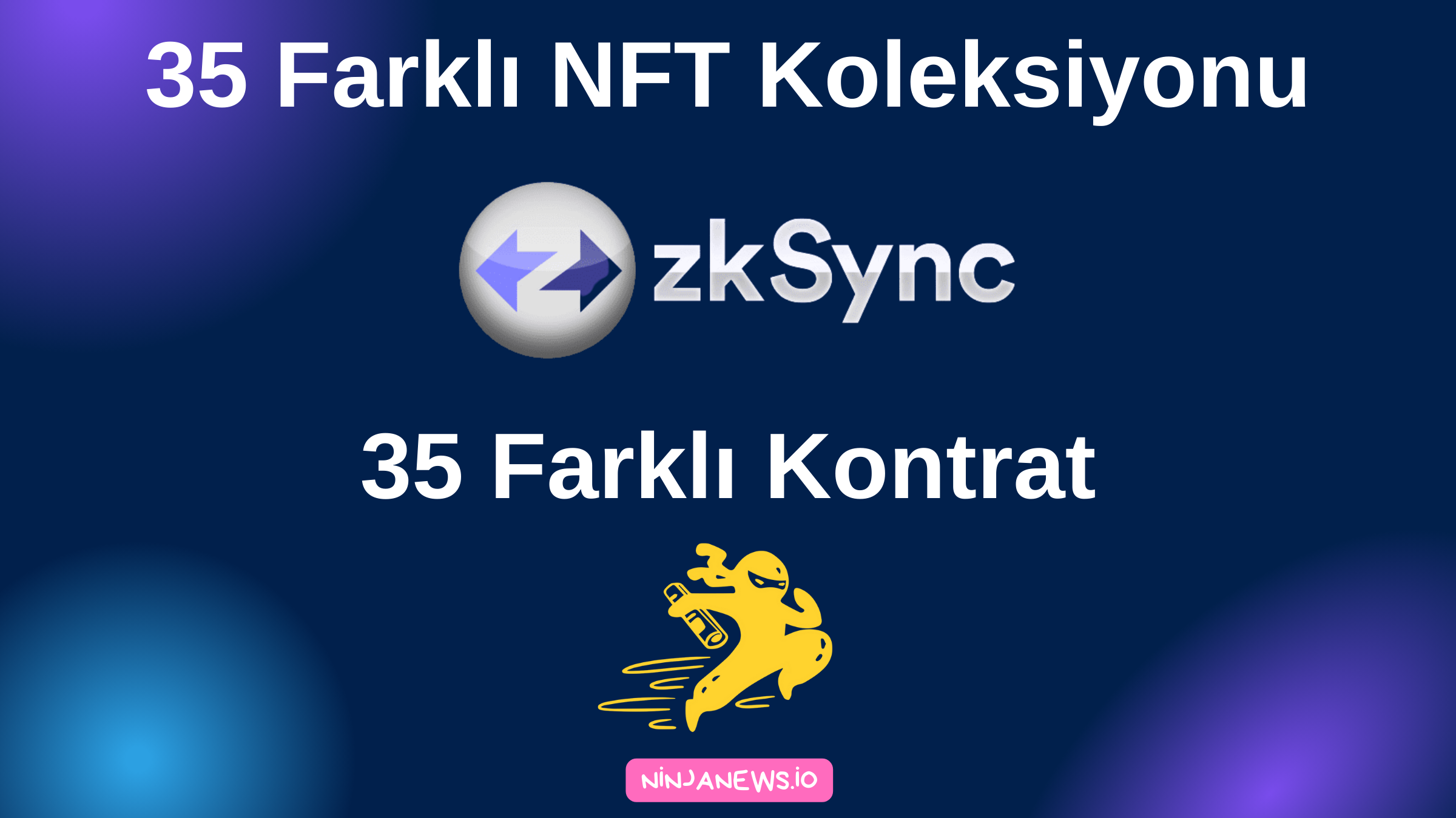 zkSync Era Ağında 35 Adet Ücretsiz NFT Koleksiyonu - Ninja News